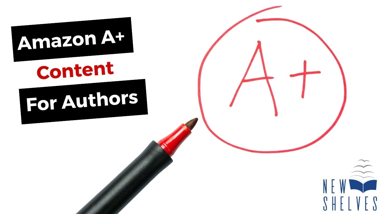 Amazon A+ Content: Is it worth it? - New Shelves Books